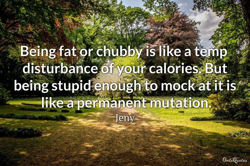 30 Real-life Chubby Quotes and Sayings