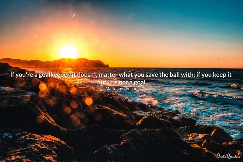30 Inspirational Quotes About Football Goalkeepers