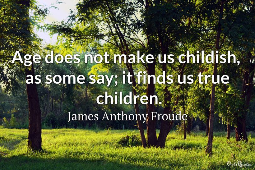 29 being childish quotes