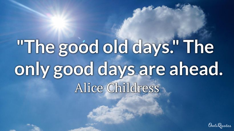 30 Good Old Days Quotes and Sayings