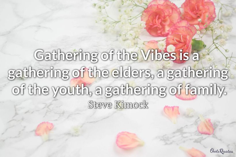 Top 30 Gathering Quotes