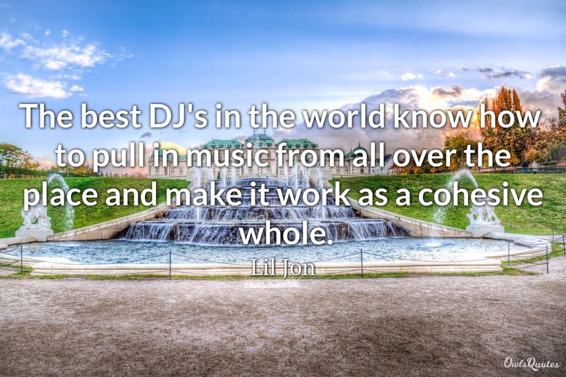 Top 25 DJ Quotes of All Time