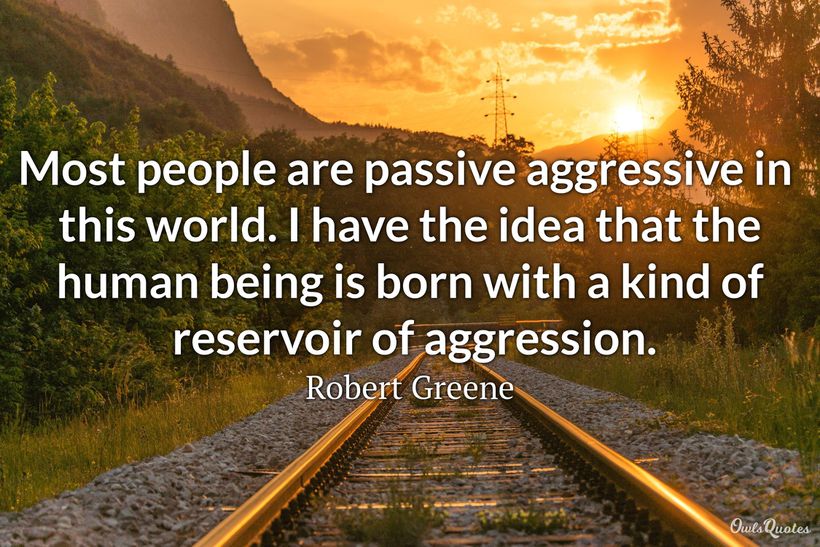 25 Aggressive Quotes to Help You Find Your Inner Strength