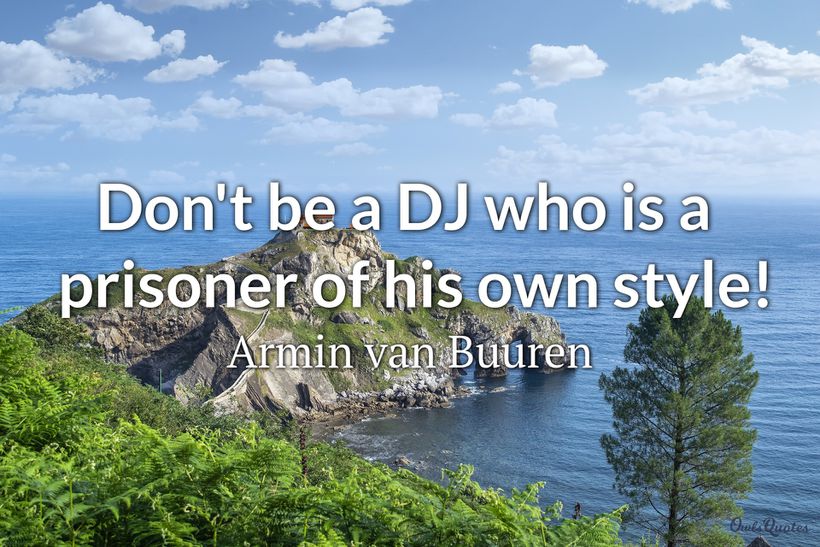 Top 25 DJ Quotes of All Time