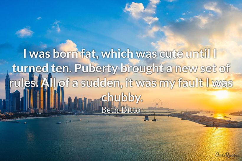 30 Real-life Chubby Quotes and Sayings