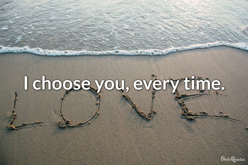 30 I Choose You Quotes