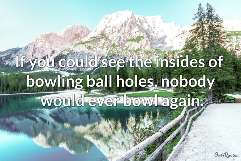 30 Inspirational Bowling Quotes