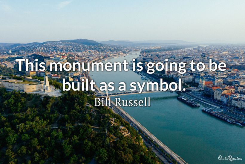 30 Monument Quotes and Sayings