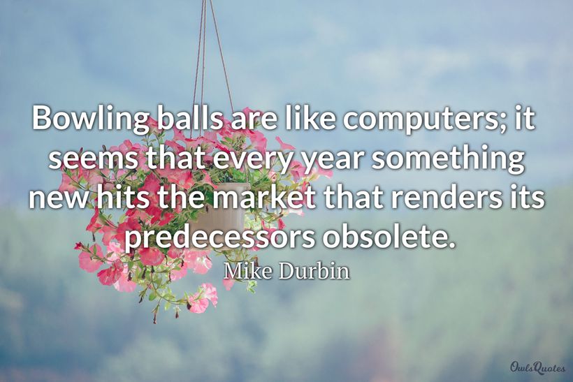 30 Inspirational Bowling Quotes