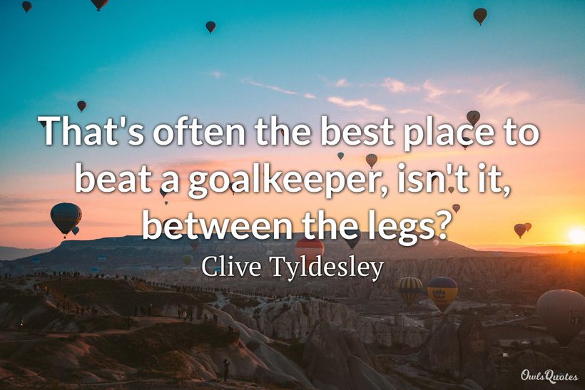 30 Inspirational Quotes About Football Goalkeepers