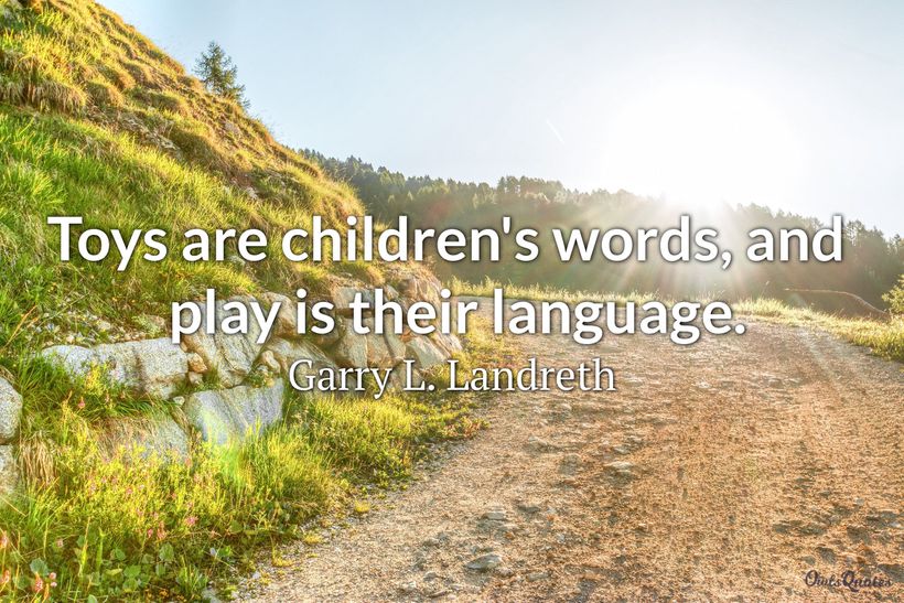 30 Quotes and Sayings About the Importance of Toys