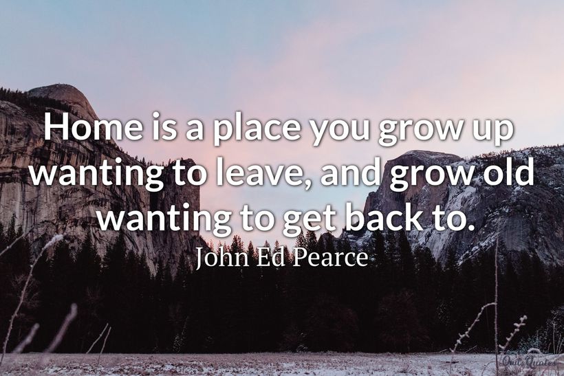 30 Quotes About Leaving Home for College, Work, or for Other Reasons