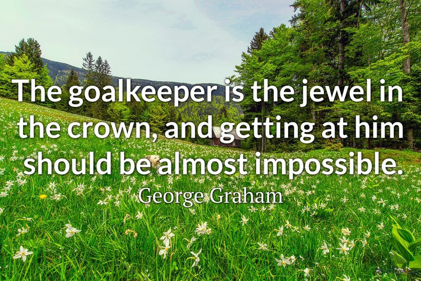 30 Inspirational Quotes About Football Goalkeepers