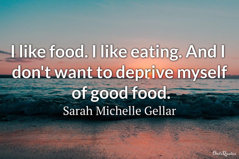 29 Food Quotes to Motivate You to Treat Yourself Nicely