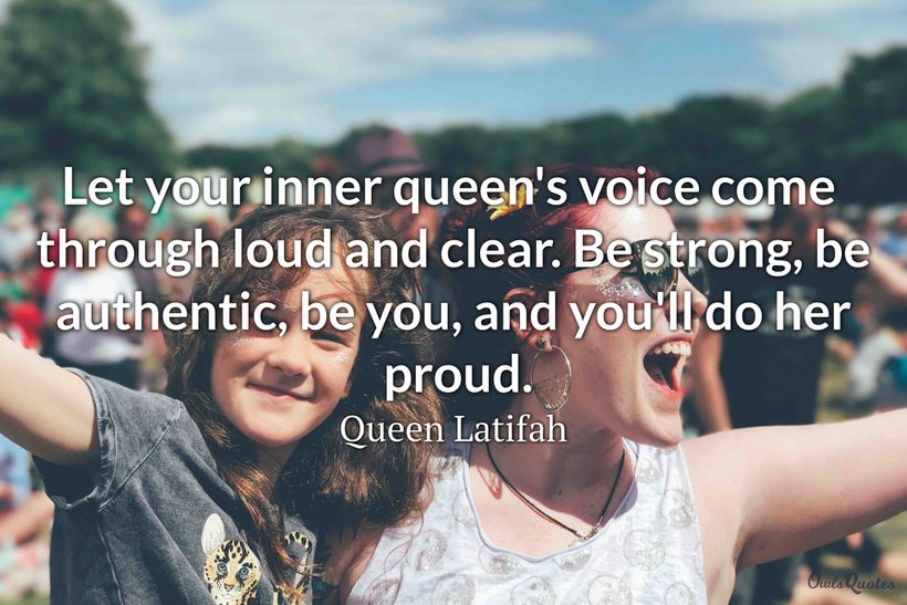 25 Queen Quotes to Bring Out the Queen in Your Woman