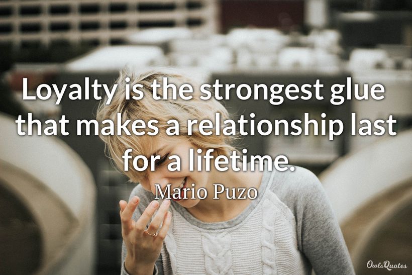 30 Best Quotes on Loyalty You Will Surely Appreciate