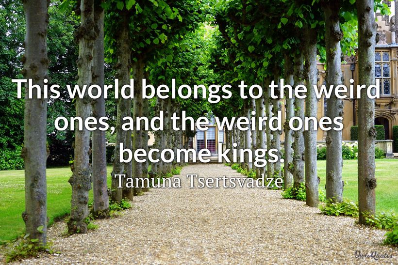 30 Exciting Quotes About Being Weird