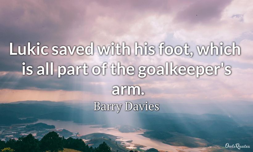 30 Inspirational Quotes About Football Goalkeepers