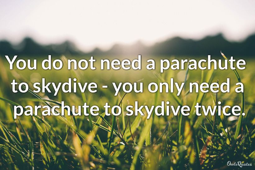 26 Skydiving Quotes That Will Inspire You to Live Life to the Fullest